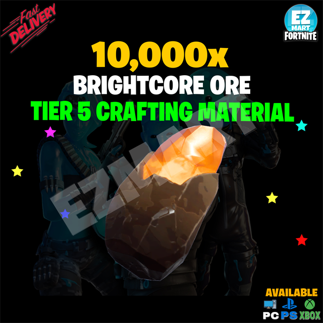 Buy 10,000x Brightcore Ore - [PC|P in FORTNITE Items - Offer #2415945446