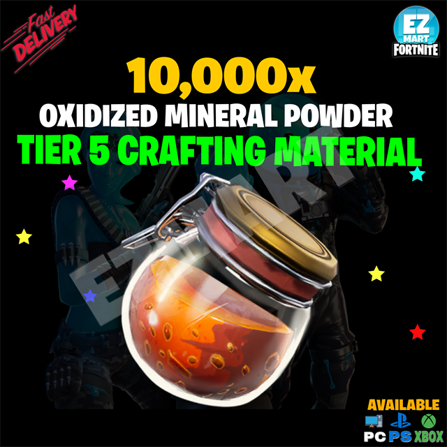 Buy x10000 Oxidized Mineral Powder in FORTNITE Items - Offer #2523923849