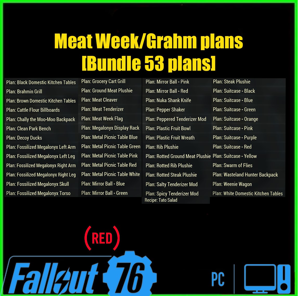 Buy Meat Week/Grahm plans [Weenie in FALLOUT 76 Items - Offer #259357449