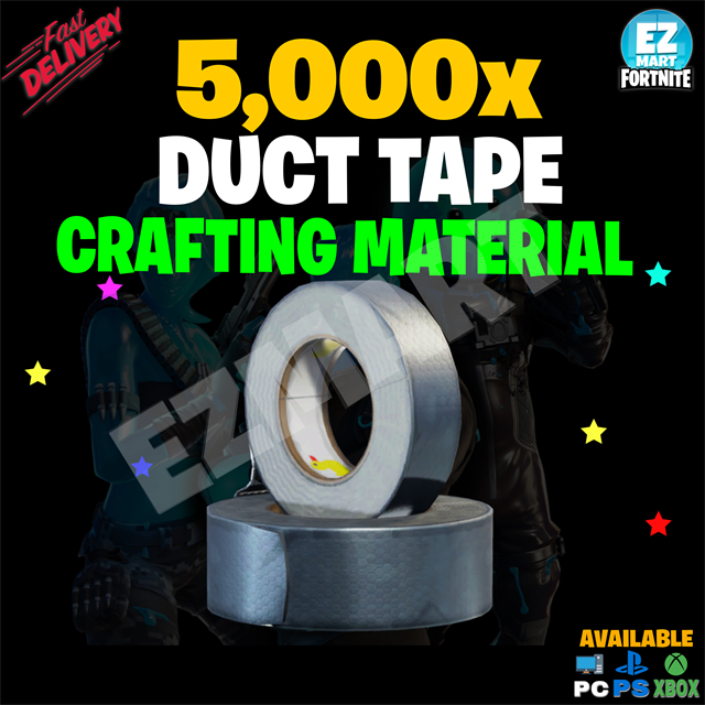 Buy 5,000x Duct Tape - [PC, PS4, P in FORTNITE Items - Offer #2510829854