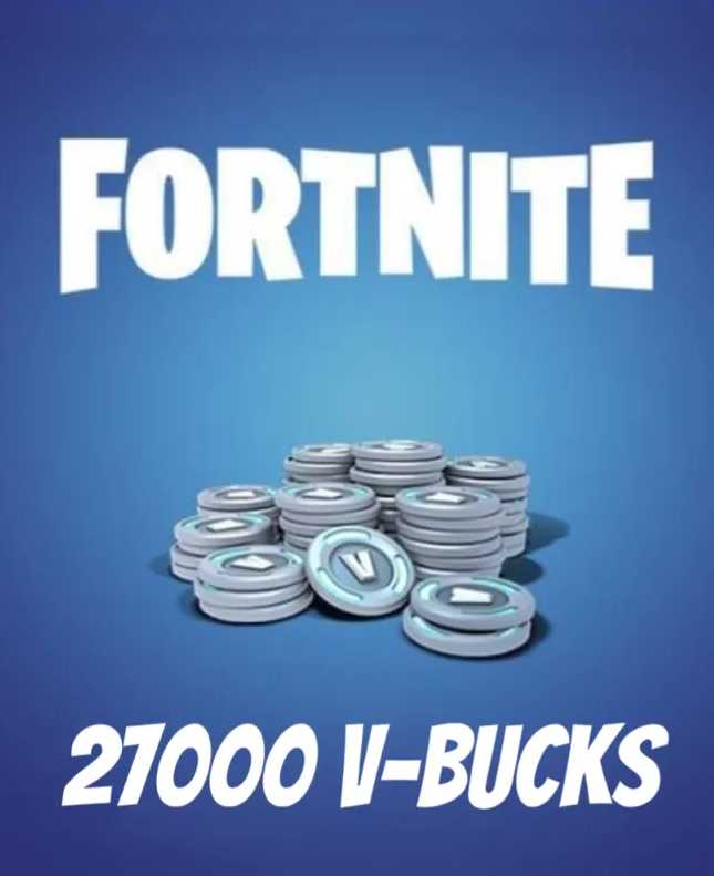 Buy 27000 V-Bucks [PC/PS/XBOX/SWIT in FORTNITE Items - Offer #2519711646