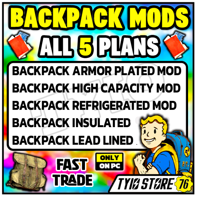 Buy BACKPACK MODS ( All x5 BACKPA in FALLOUT 76 Items - Offer #261033447