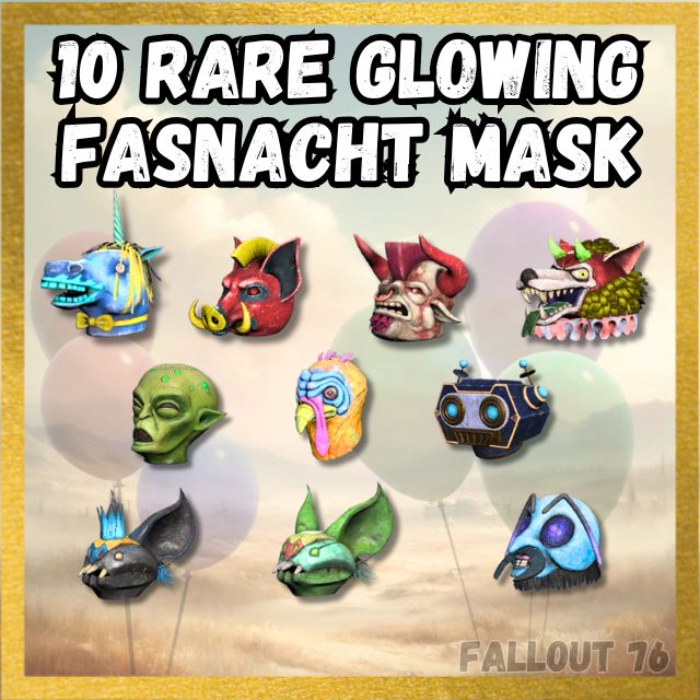 Buy 10 Rare Glowing Fasnacht Mask in FALLOUT 76 Items - Offer #253753349