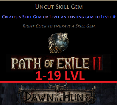 Buy ☯️ Uncut Skill Gem 1-19LVL in PATH OF EXILE 2 Items - Offer #259419523