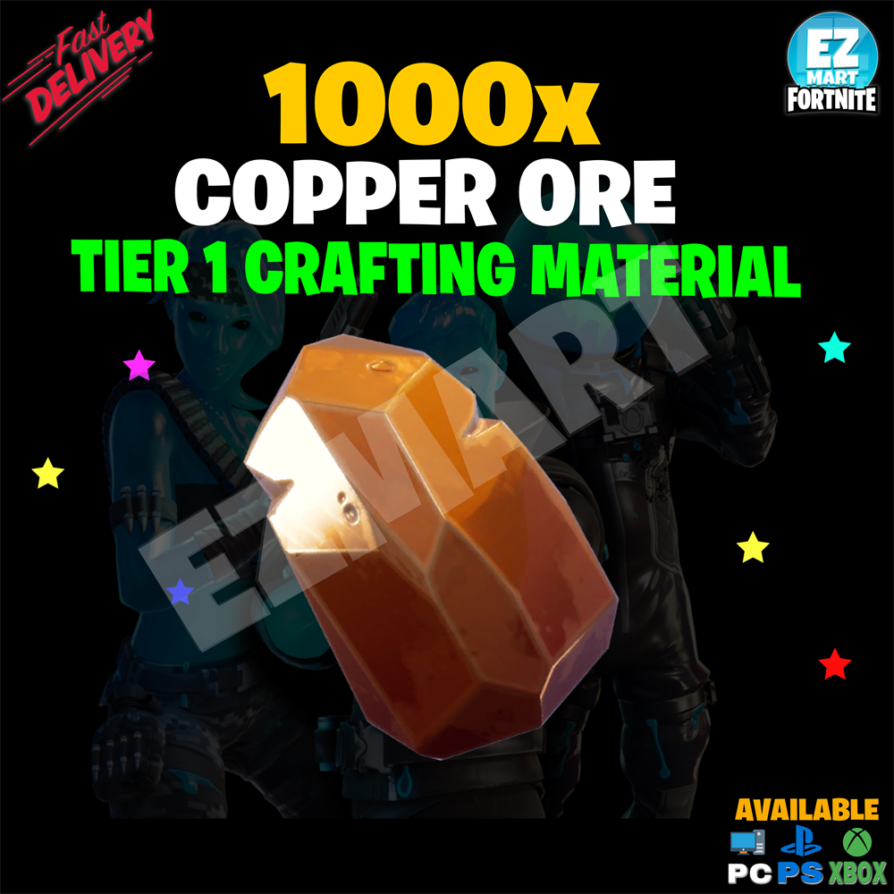 Buy 1,000x Copper Ore - [PC, PS4, in FORTNITE Items - Offer #251262065